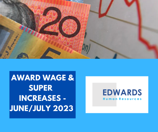 Award Wage & Superannuation Increases - June/July 2023 - Edwards HR