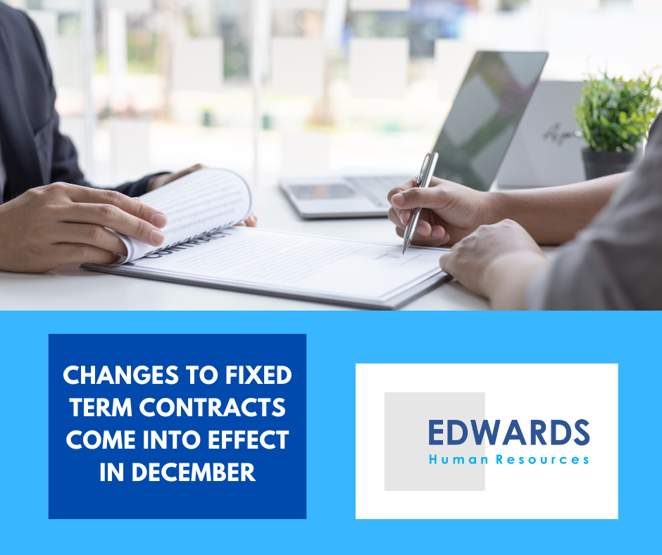 Changes to Fixed Term Contracts come into effect in December - Edwards HR